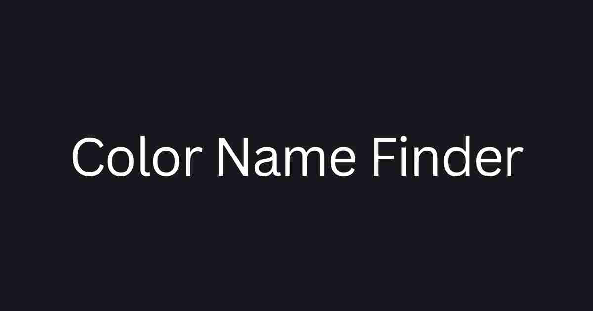 Color Name Finder – Find Names for any Colors Code